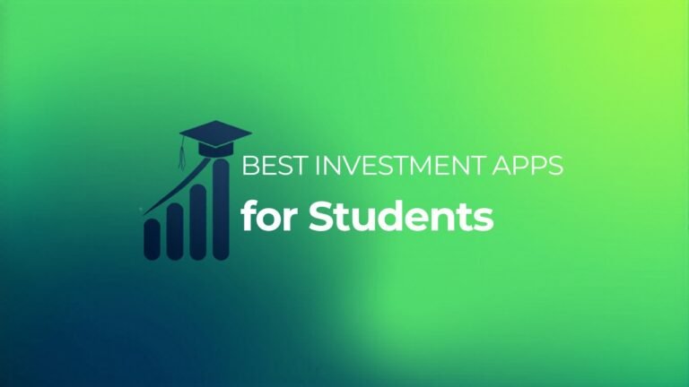 Best Investment Apps for College Students [2026 Guide] – Smart Money Picks